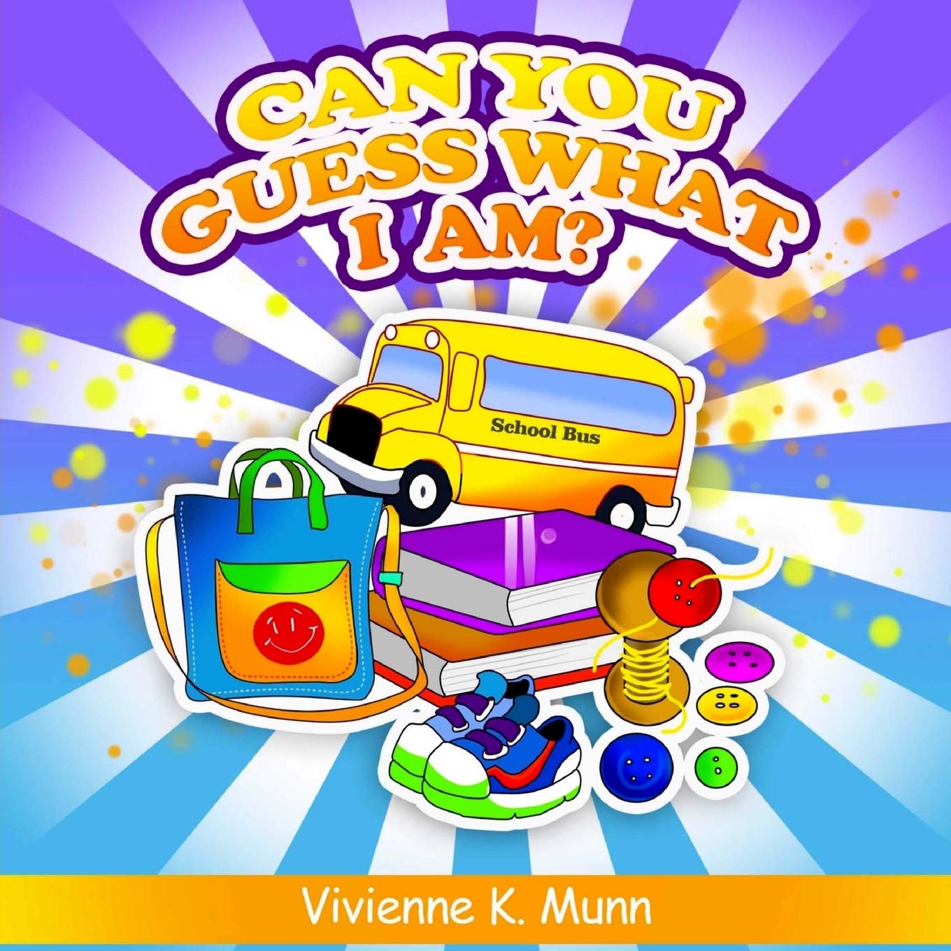 Can You Guess What I Am? by Vivienne K Munn | Goodreads