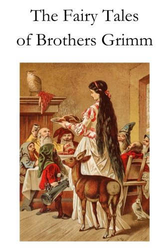 The Fairy Tales of Brothers Grimm: [Original Classic Edition] by Jacob ...