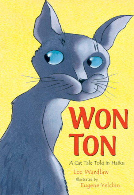 Won-Ton: A Cat Tale Told in Haiku by Lee Wardlaw | Goodreads