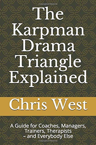 The Karpman Drama Triangle Explained: A Guide for Coaches, Managers ...