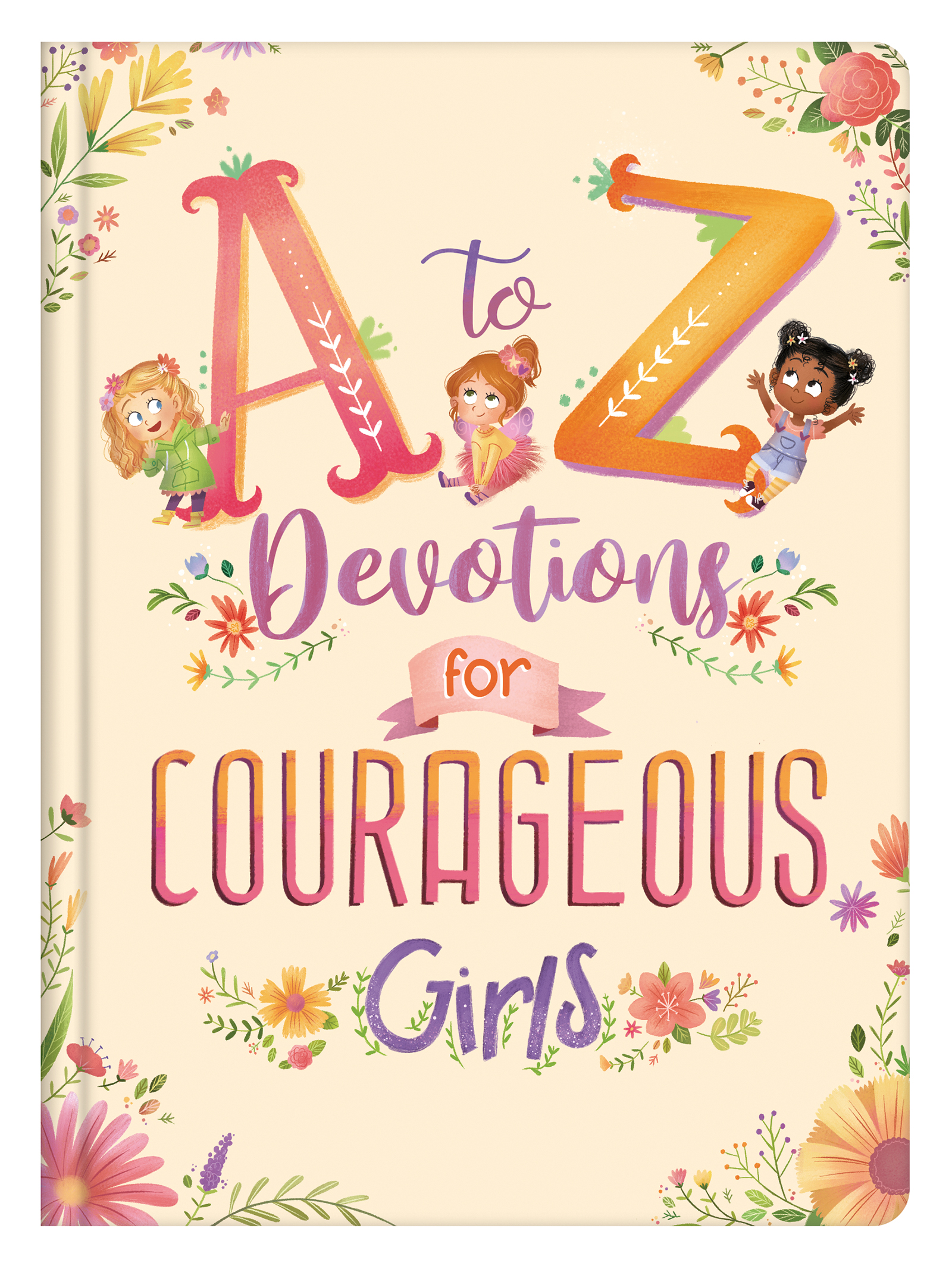 A to Z Devotions for Courageous Girls by Kelly McIntosh | Goodreads