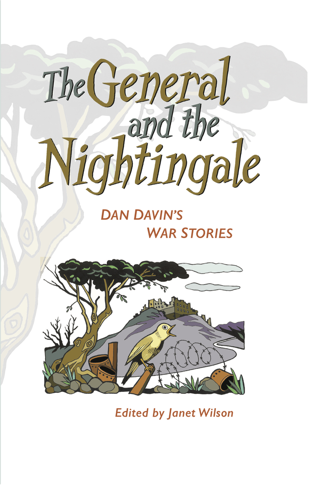 The General and the Nightingale: Dan Davin’s War Stories by Dan Davin ...