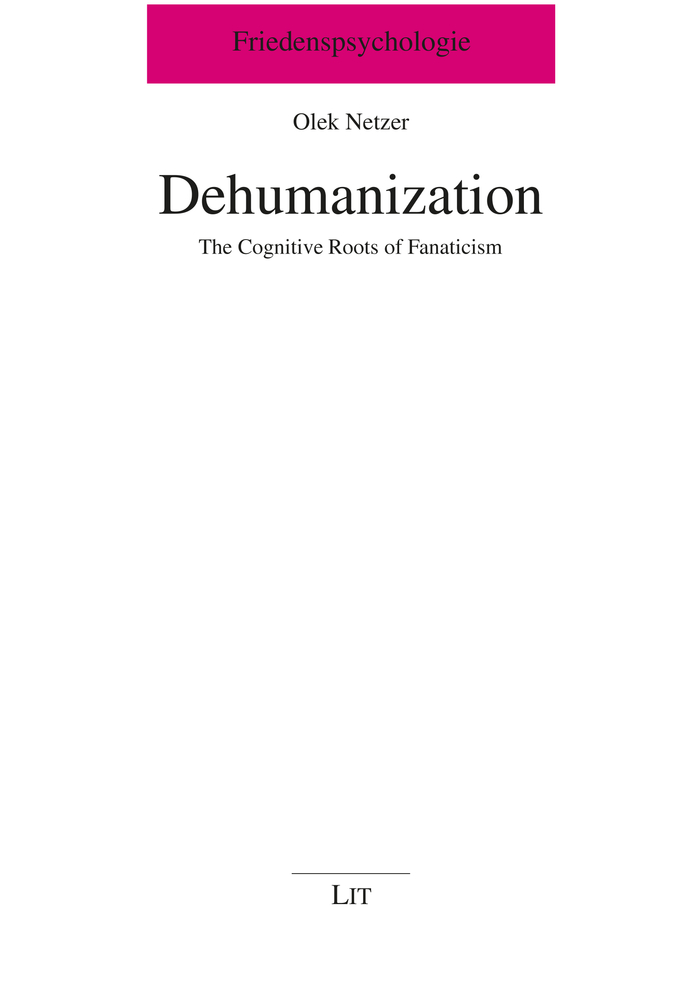 The Dehumanization: Cognitive Roots of Fanaticism (5) by Olek Netzer ...