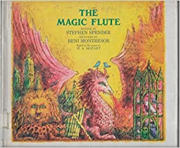 The Magic Flute by Stephen Spender | Goodreads