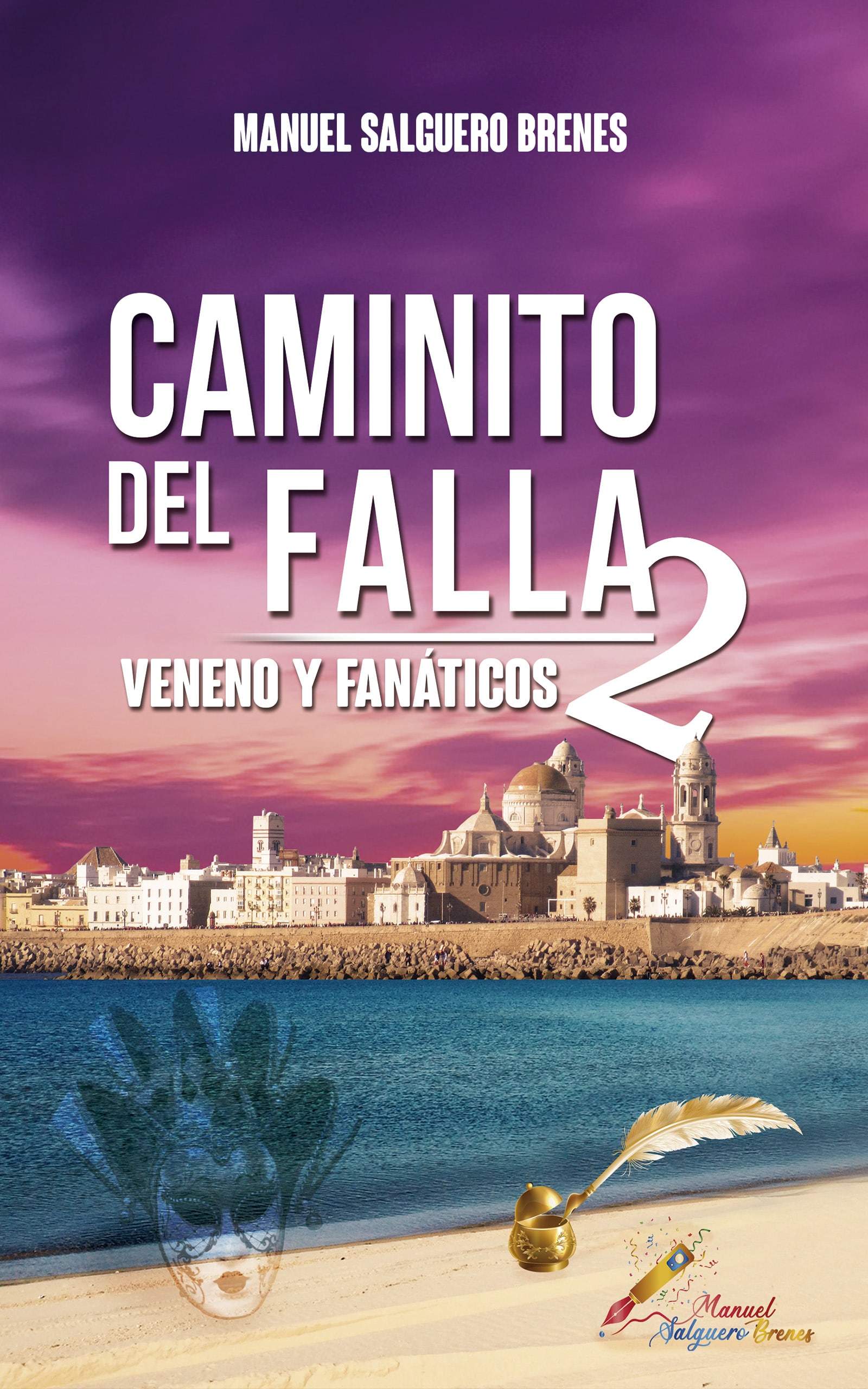 Caminito del Falla 2: Veneno y fanáticos by Manuel Salguero Brenes | Goodreads