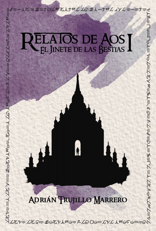 RELATOS DE AOS I. EL JINETE DE LAS BESTIAS by Adrián Trujillo | Goodreads
