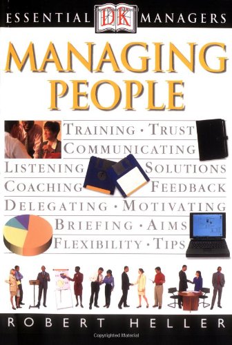 Managing People (DK Essential Managers) by Robert Heller | Goodreads