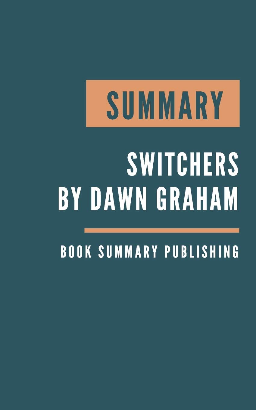 SUMMARY: Switchers - How Smart Professionals Change Careers and Seize ...