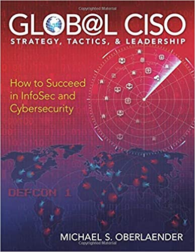 GLOBAL CISO - STRATEGY, TACTICS, & LEADERSHIP: How to Succeed in ...