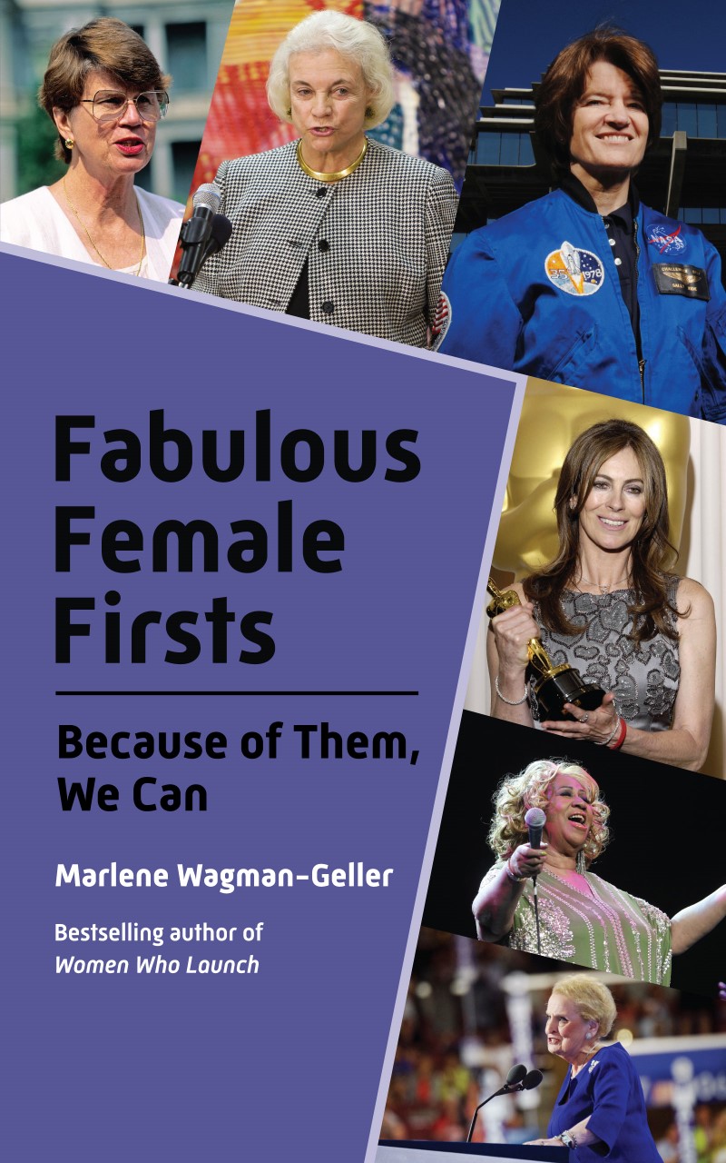 Fabulous Female Firsts: Because of Them We Can by Marlene Wagman-Geller ...
