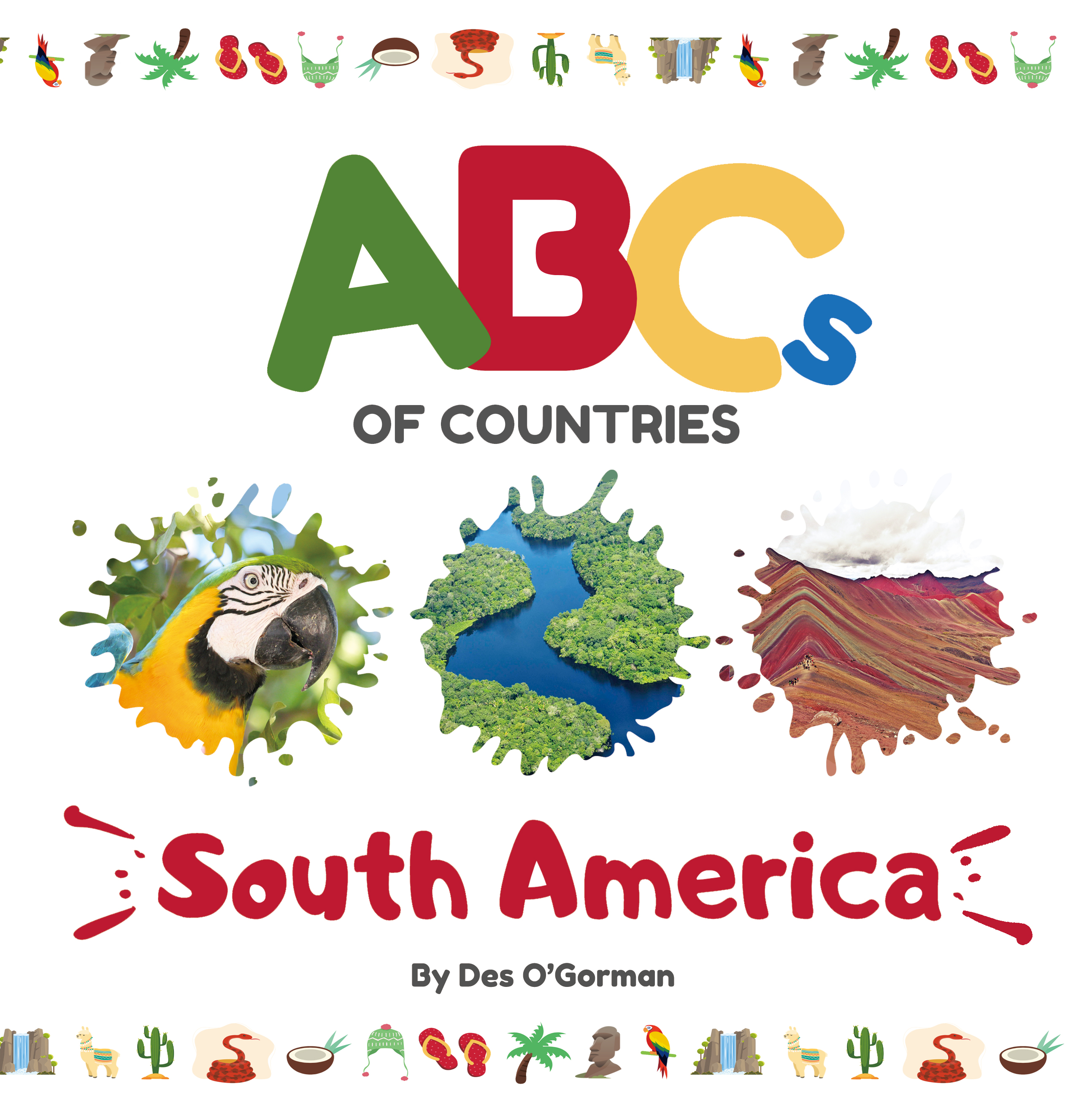 ABCs of Countries: South America: An ABC alphabet picture book for kids ...