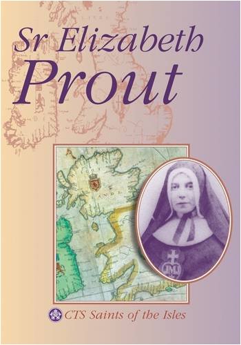 Sr. Elizabeth Prout by Sister Dominic Savio Hamer CP | Goodreads