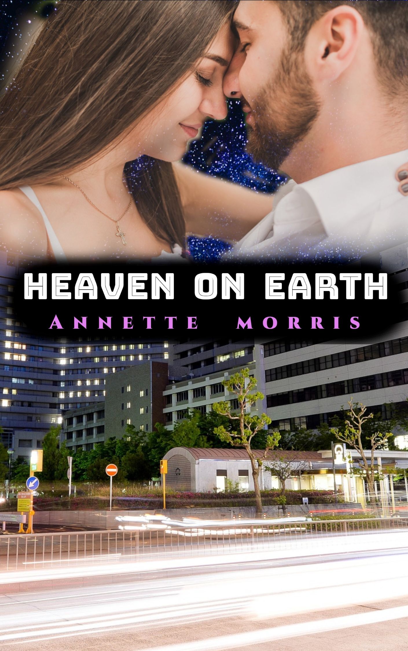 Heaven on Earth by Annette Morris | Goodreads