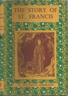 The Story Of St. Francis by Elizabeth W. Grierson | Goodreads