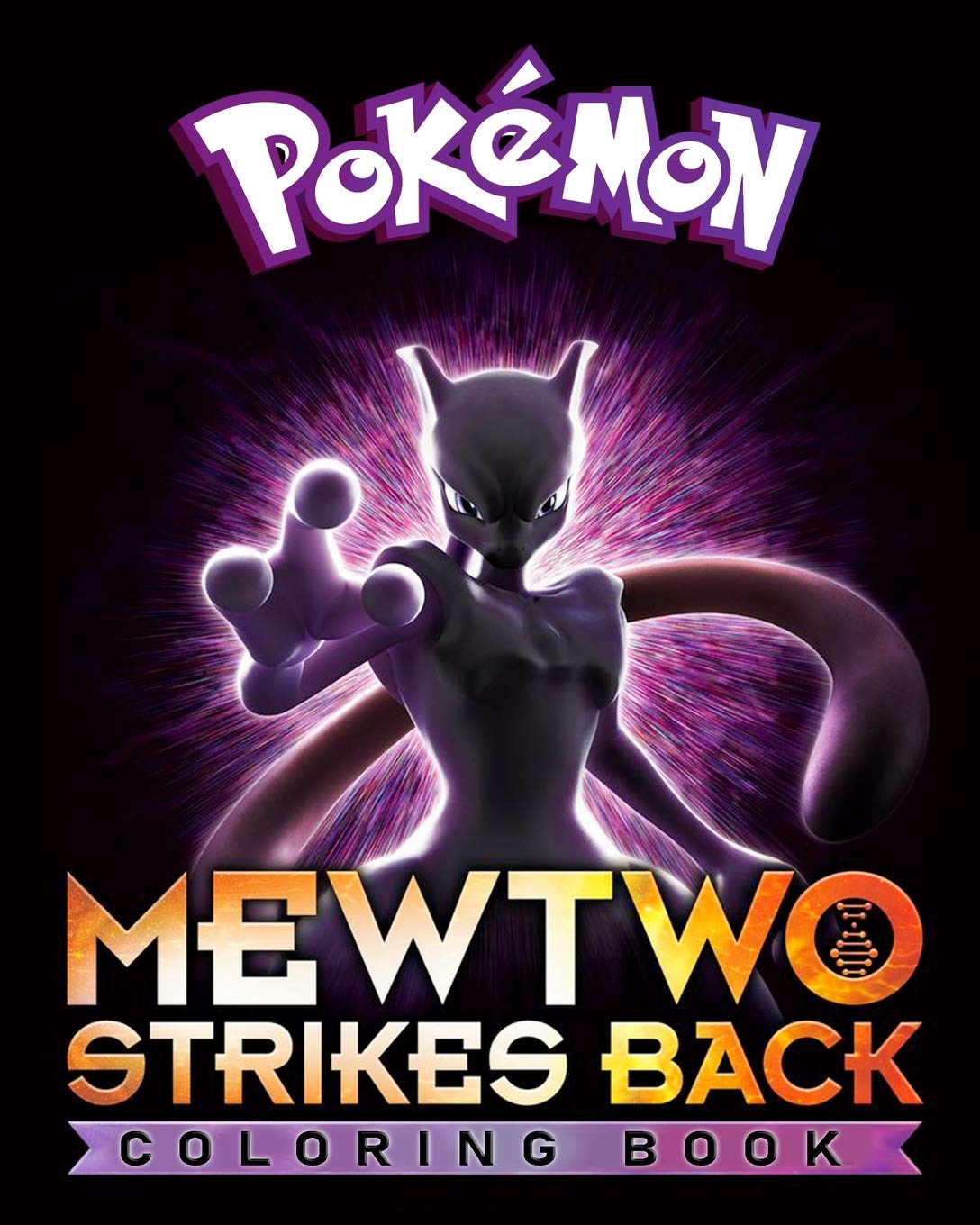 Pokemon Mewtwo Strikes Back Coloring Book: Activity Coloring Book For ...