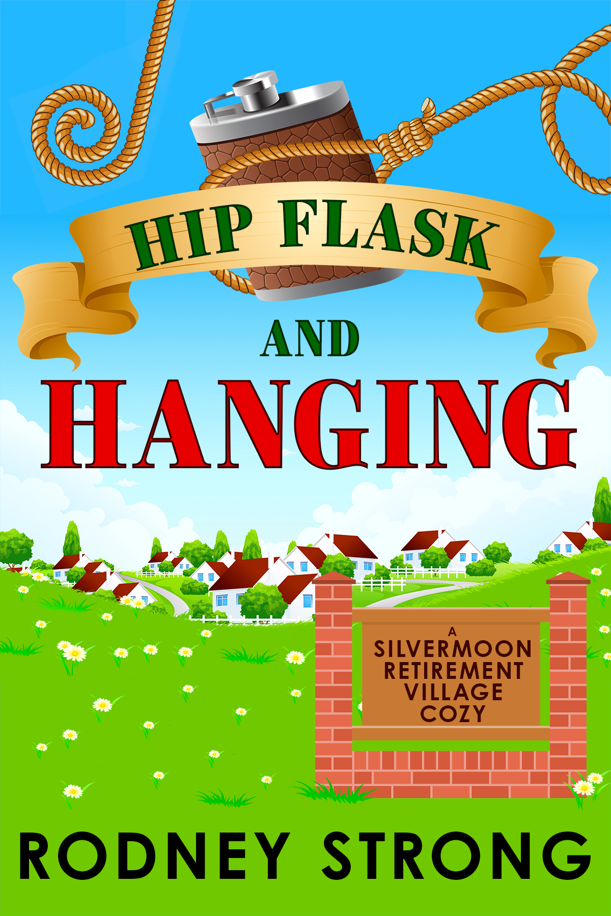 Hip Flask and Hanging by Rodney Strong | Goodreads