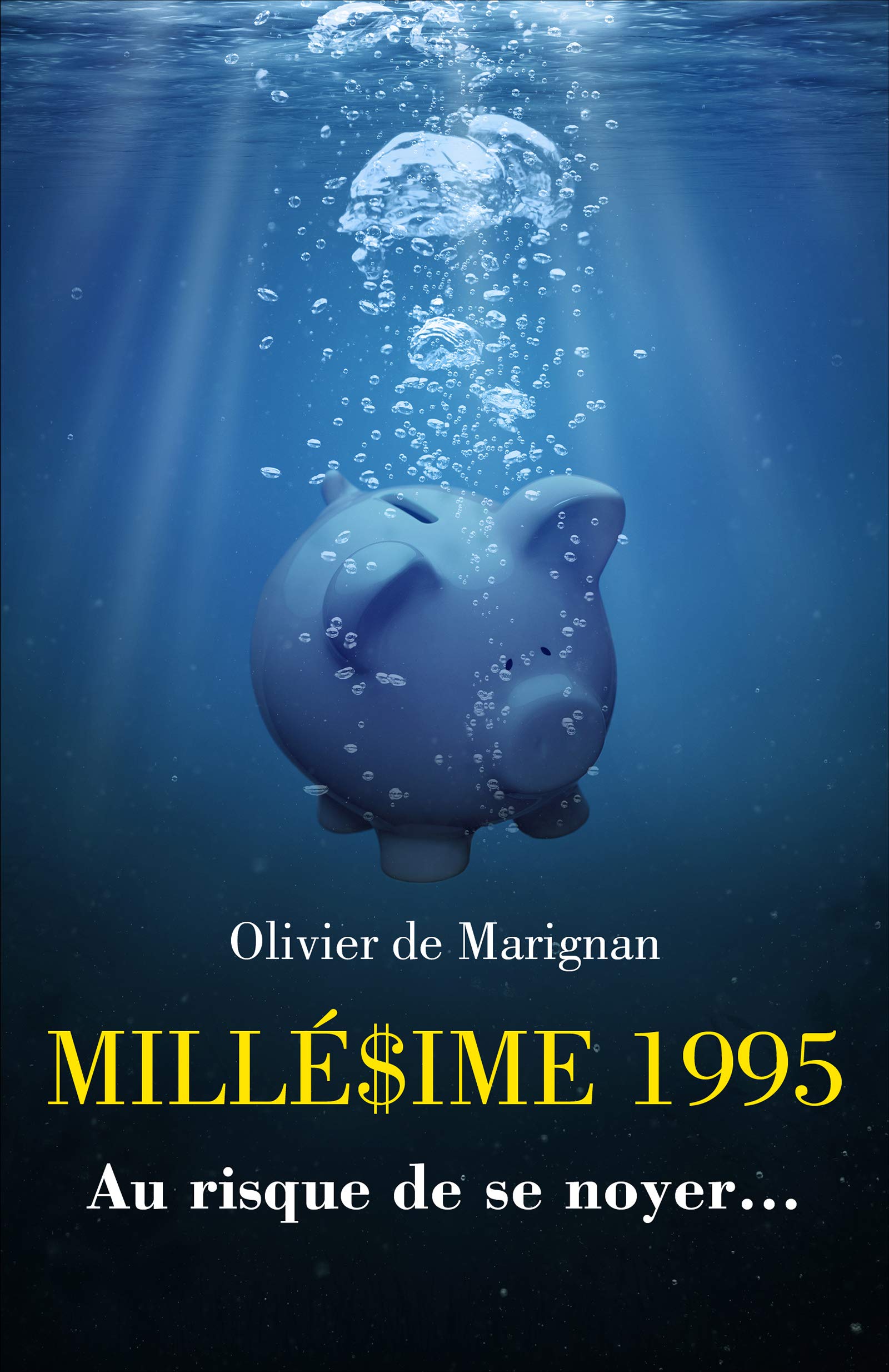 MILLE$IME 1995: Au risque de se noyer... by Olivier de Marignan | Goodreads