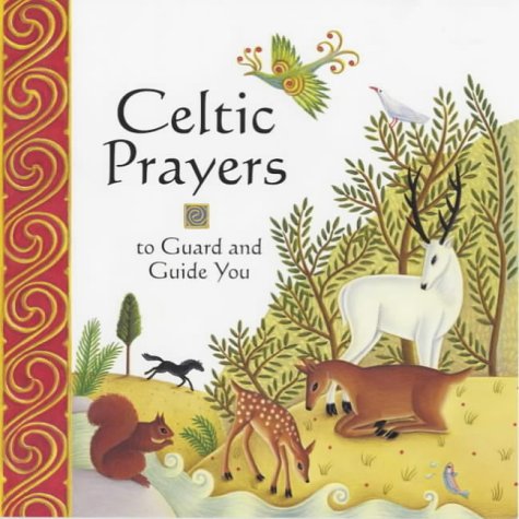 Celtic Prayers To Guard and Guide You by Lois Rock | Goodreads