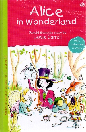 Alice in Wonderland with Indonesian Glossary by Lisa Regan | Goodreads