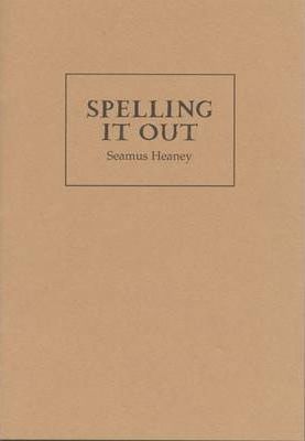 Spelling it Out by Seamus Heaney | Goodreads