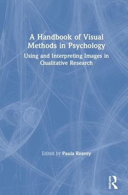 A Handbook of Visual Methods in Psychology: Using and Interpreting ...