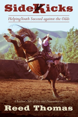SideKicks: Helping Youth Succeed against the Odds by Reed Thomas ...