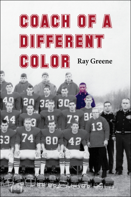 Coach of a Different Color: One Man's Story of Breaking Barriers in ...