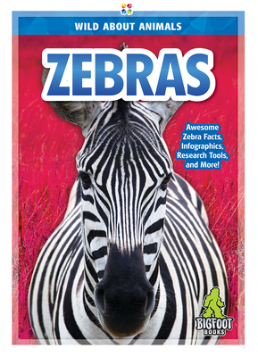 Zebras (Wild About Animals) by Martha London | Goodreads