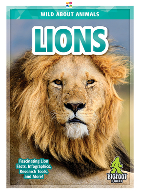 Lions (Wild About Animals) by Emma Huddleston | Goodreads