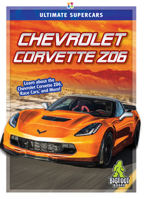 Chevrolet Corvette Z06 (Ultimate Supercars) by Janie Havemeyer | Goodreads