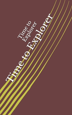 Time to Explorer by Gerald Born | Goodreads
