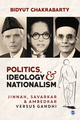 Politics, Ideology and Nationalism: Jinnah, Savarkar and Ambedkar ...
