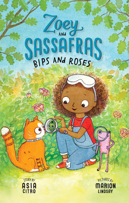 Bips and Roses (Zoey and Sassafras, #8) by Asia Citro | Goodreads