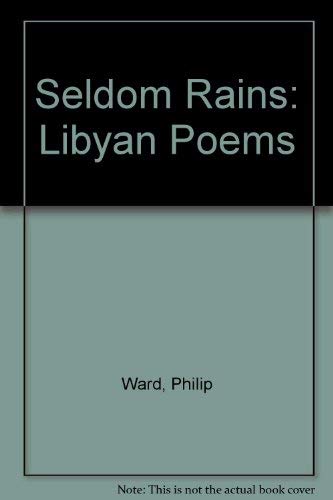 seldom rains: libyan poems by PHILIP. WARD | Goodreads
