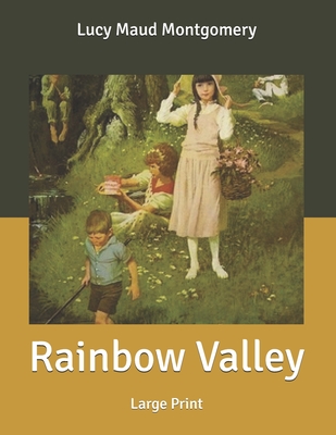 Rainbow Valley by L.M. Montgomery | Goodreads