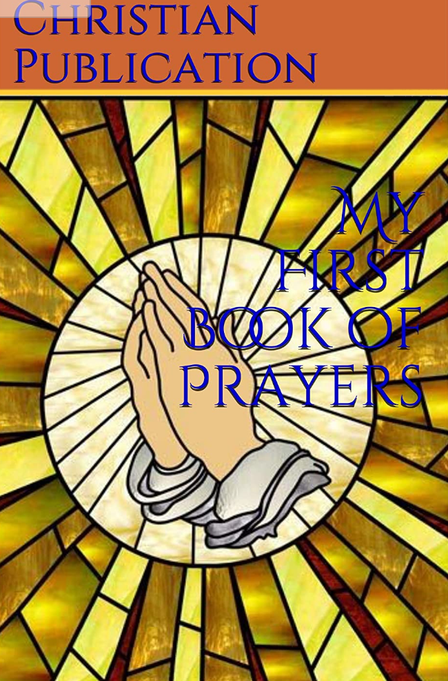 My First Book of Prayers by Catherine Habbie | Goodreads