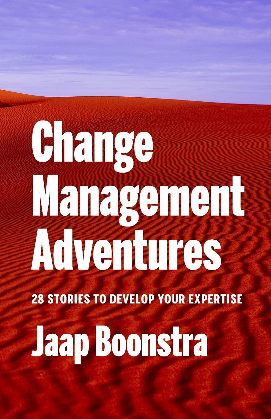 Change Management Adventures: 28 stories to develop your expertise by ...