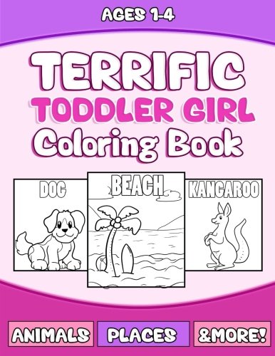 Terrific Toddler Girls Coloring Book: Large Print Preschooler Activity ...