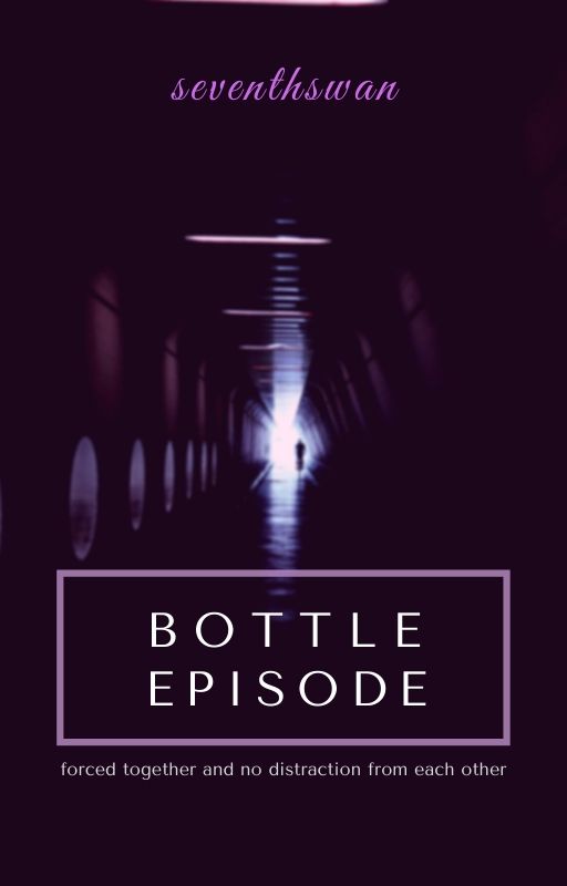 Bottle Episode by seventhswan | Goodreads