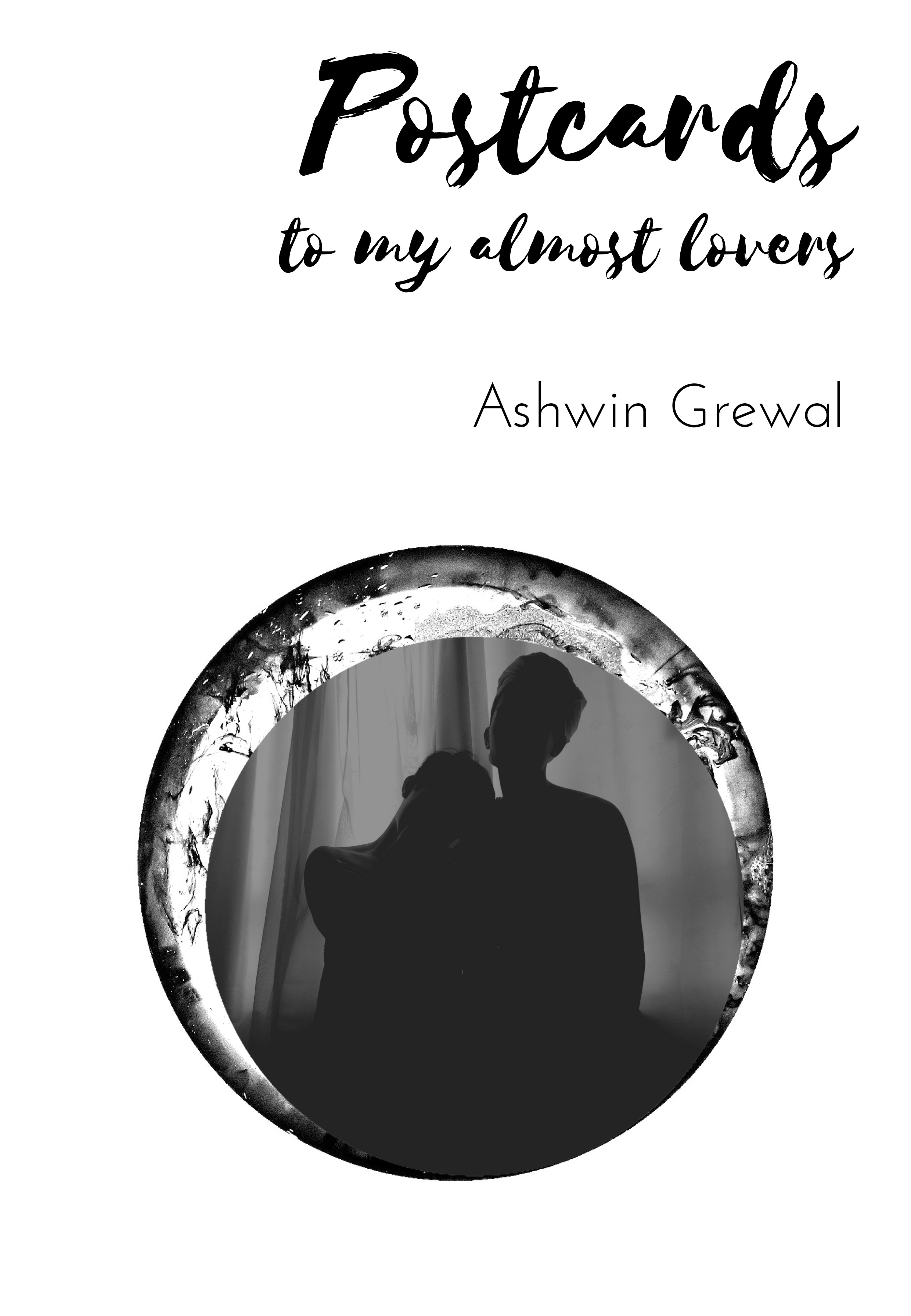 Postcards to My Almost Lovers by Ashwin Grewal | Goodreads