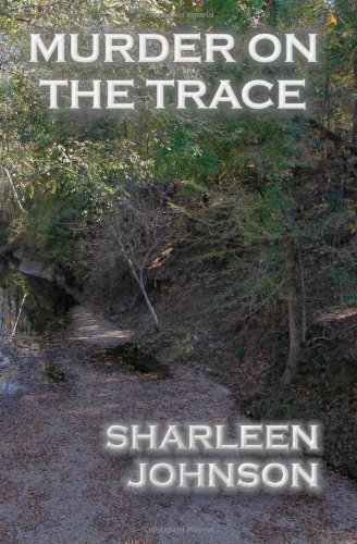 Murder on the Trace by Sharleen Johnson | Goodreads