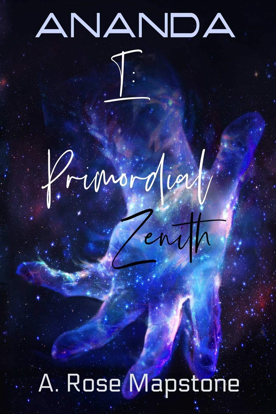 ANANDA Book 1: Primordial Zenith by A. Rose Mapstone | Goodreads