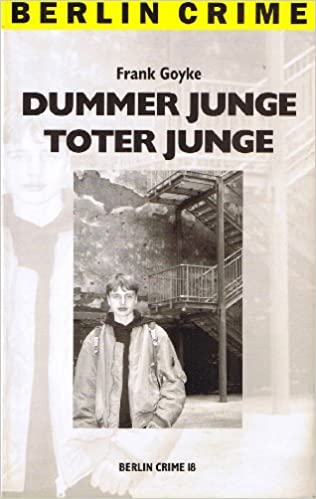 Dummer Junge, toter Junge by Frank Goyke | Goodreads