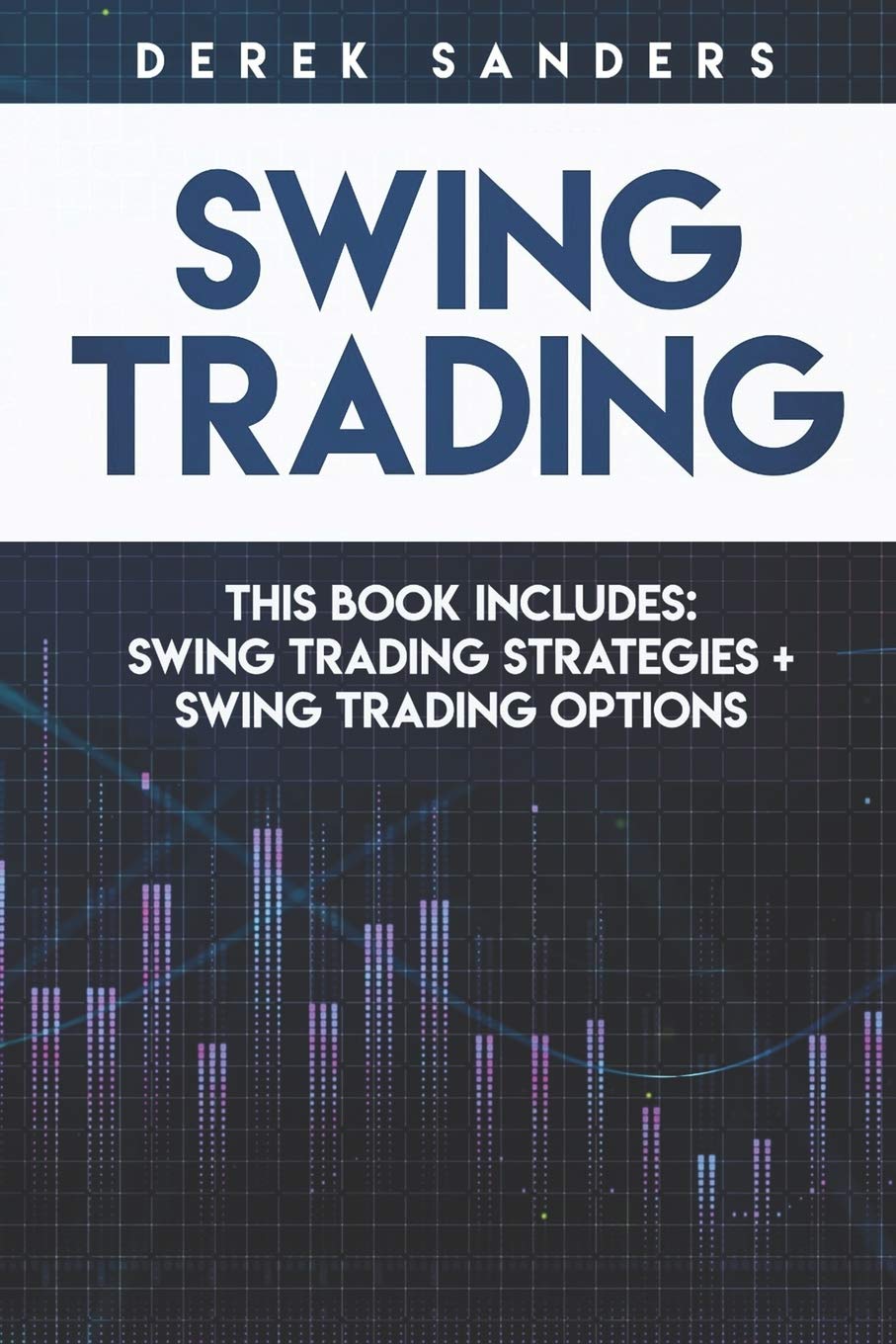 Swing Trading: Swing Trading Strategies + Swing Trading Options by ...