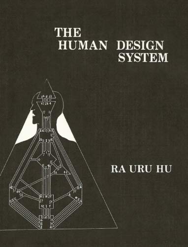 The Human Design System by Ra Uru Hu | Goodreads