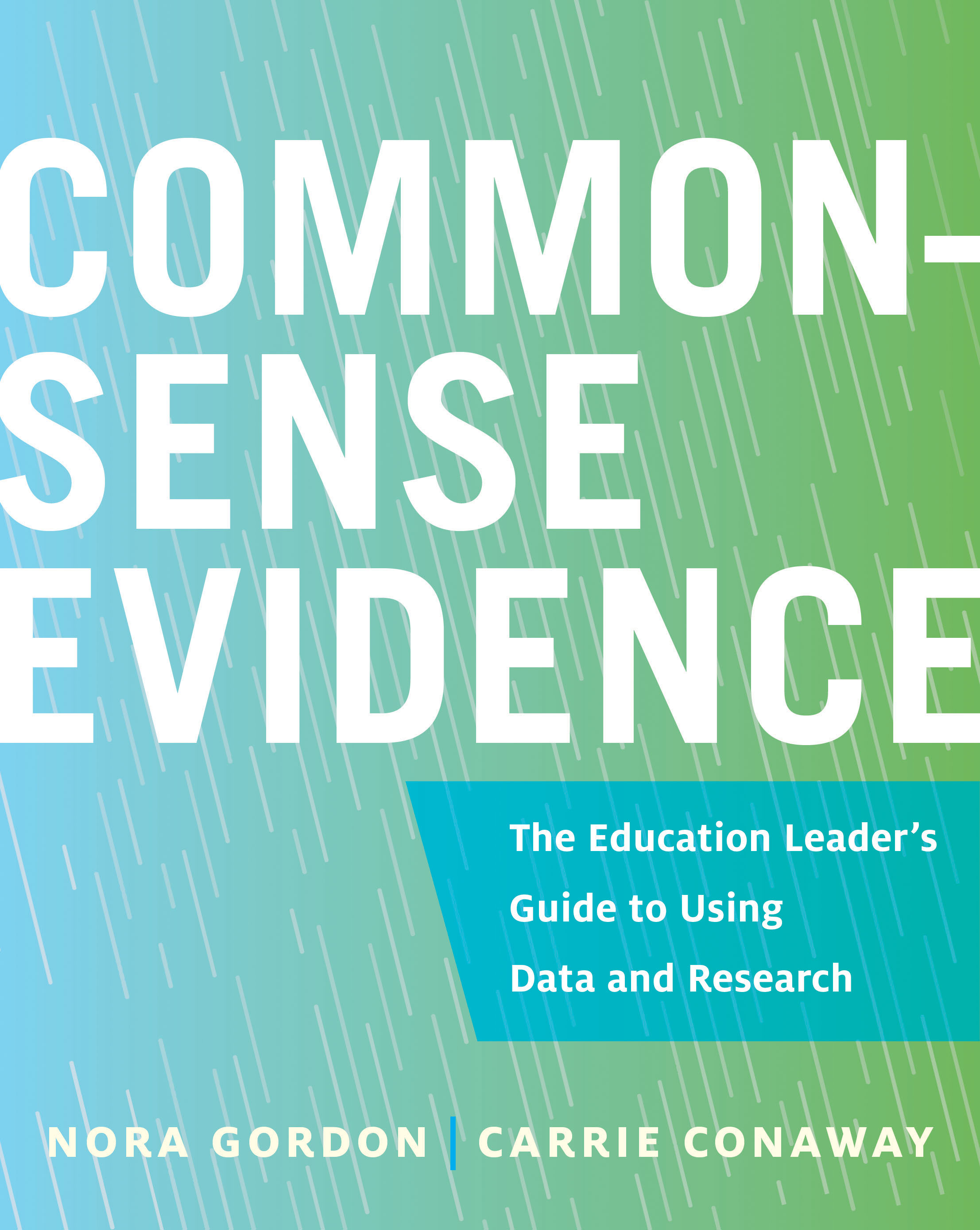 Common-Sense Evidence: The Education Leader's Guide to Using Data and ...