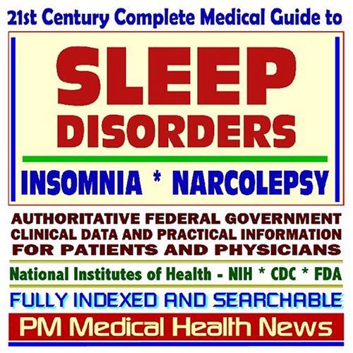 21st Century Complete Medical Guide to Sleep Disorders, Insomnia ...