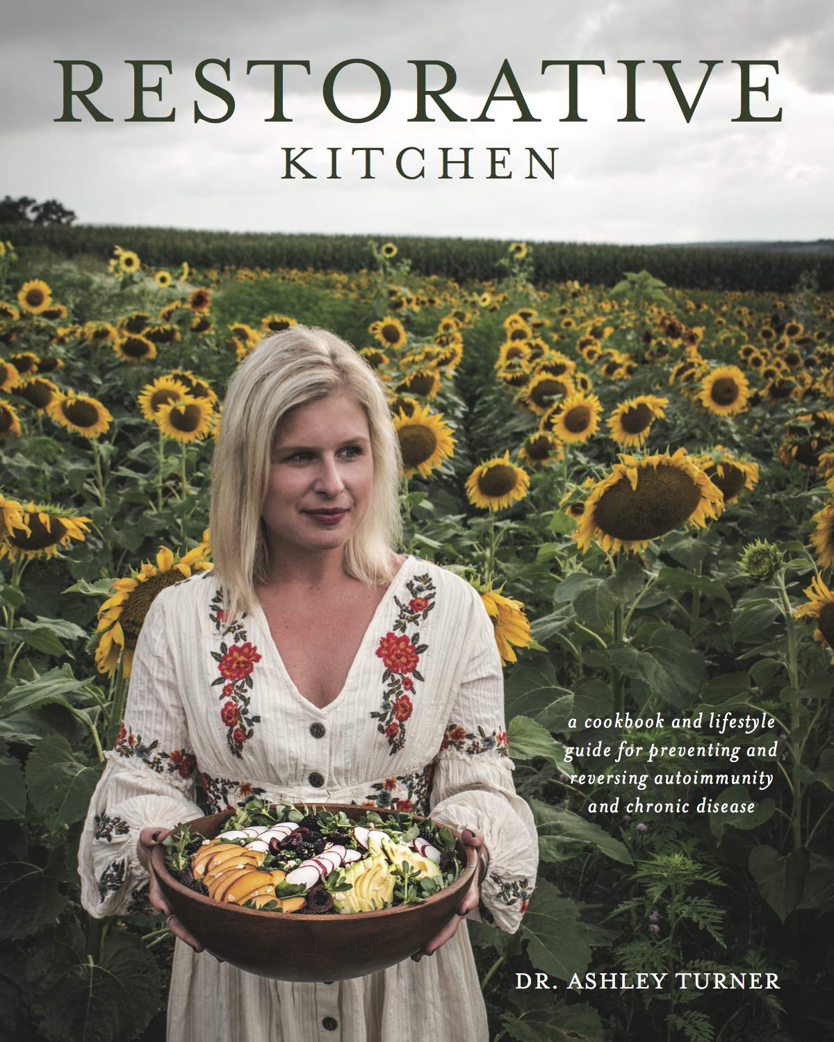 Restorative Kitchen a cookbook and lifestyle guide for preventing and ...