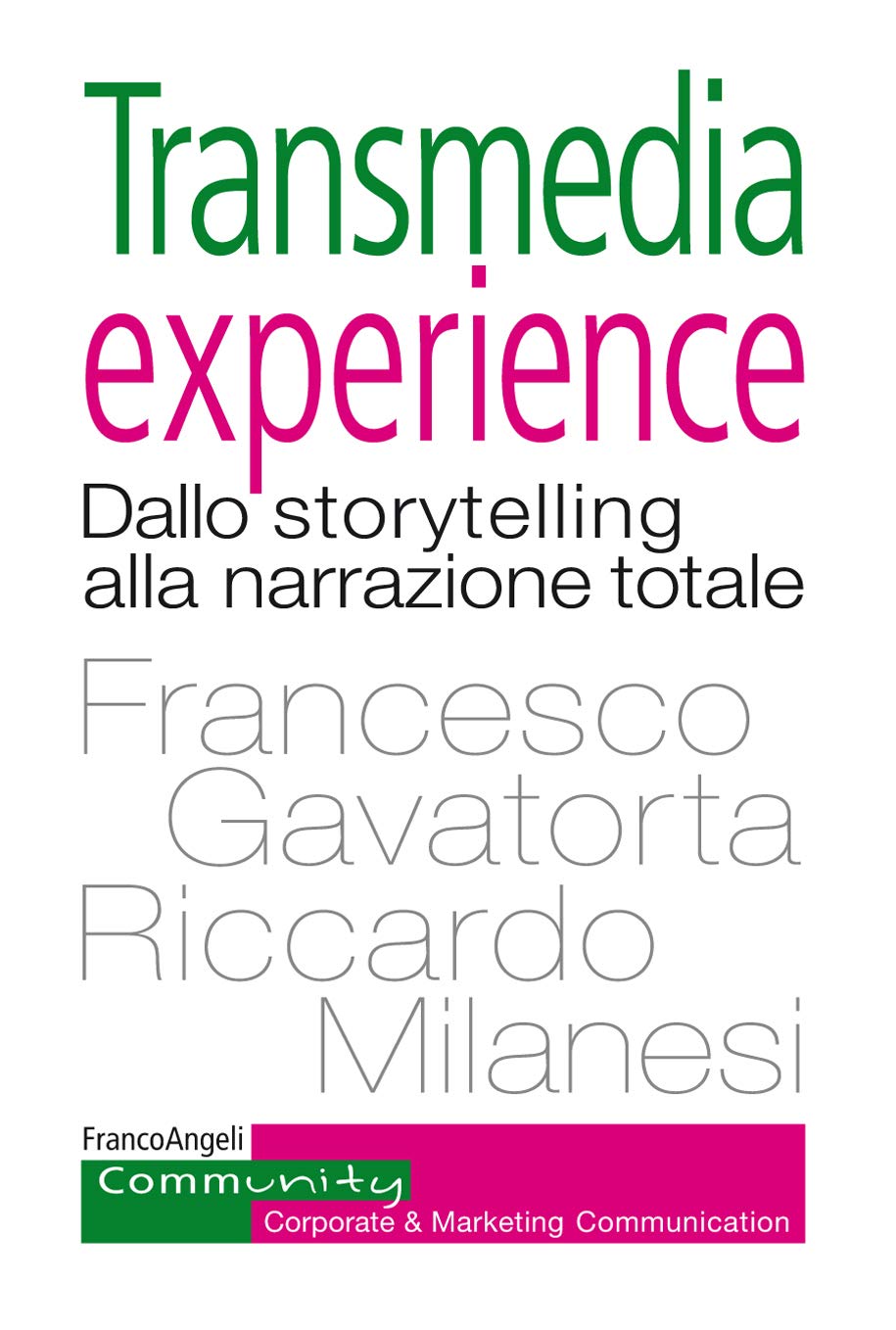 Transmedia experience: Dallo storytelling alla narrazione totale by ...