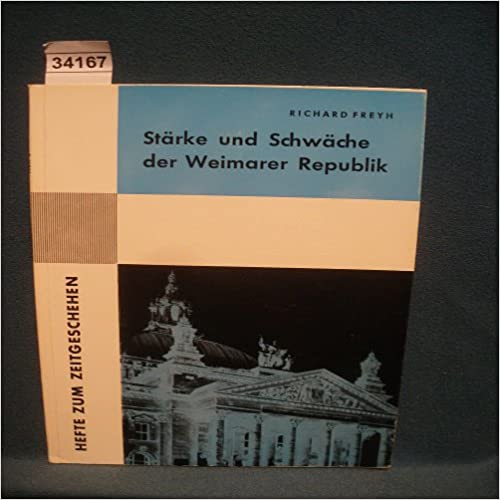 Stärke und Schwäche der Weimarer Republik by Richard Frech | Goodreads